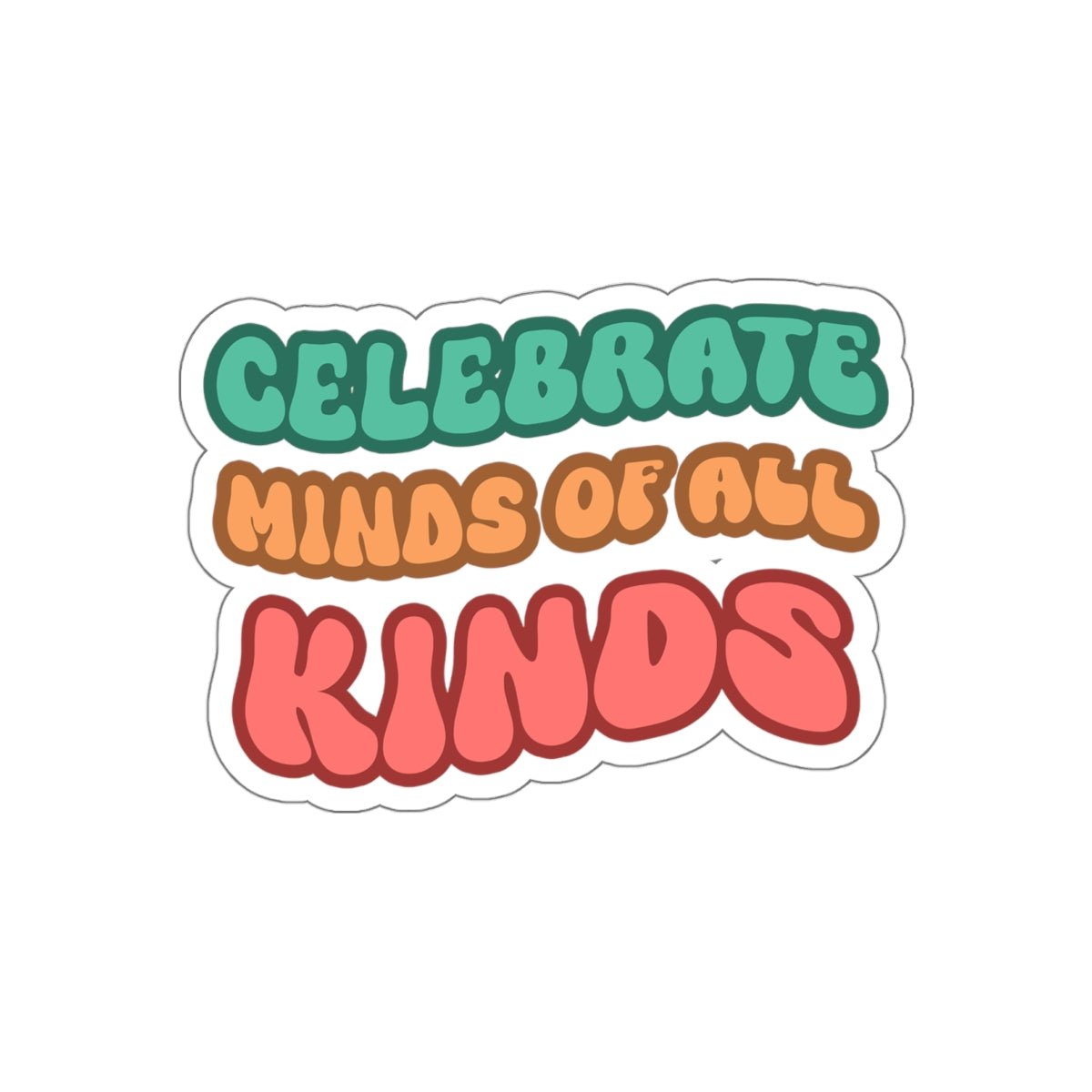 Celebrate Minds of All Kinds Sticker – Daily Bloom