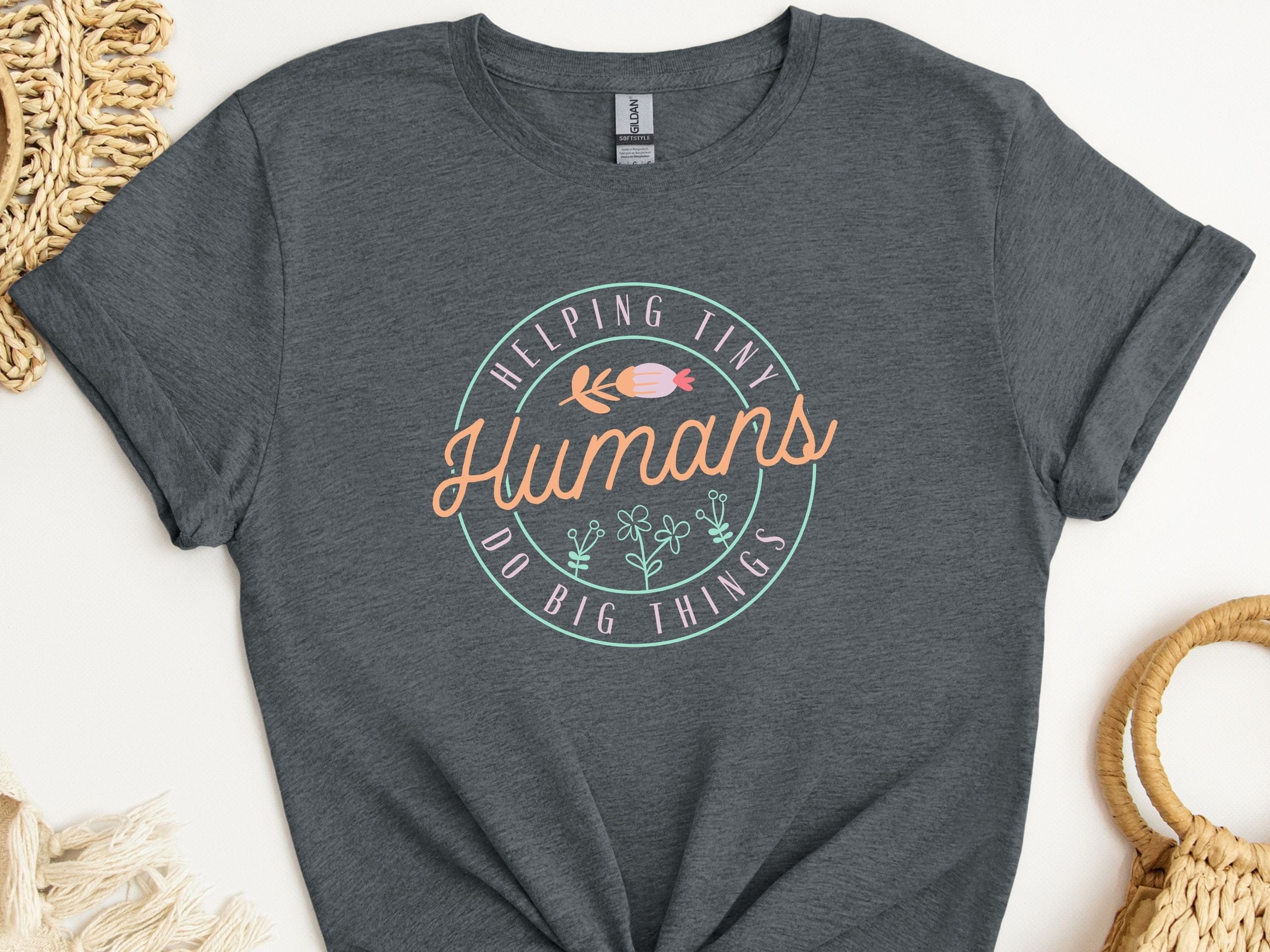 Helping Tiny Humans Do Big Things Tee – Daily Bloom